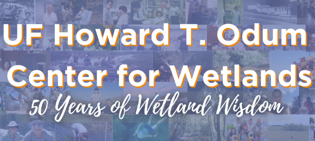 50 Years of Wetland Wisdom – Howard T. Odum Center for Wetlands